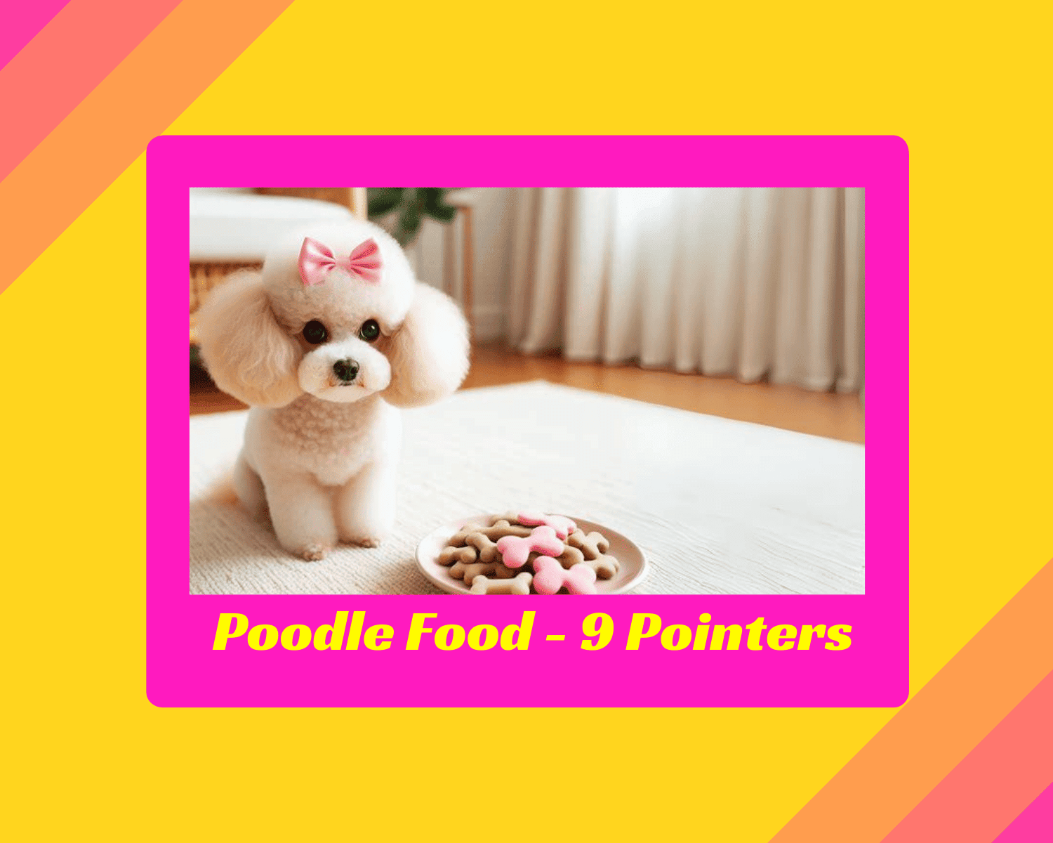 An Awesome Poodle Food & Nutrition Guide - 9 Amazing Pointers - PetsandFins